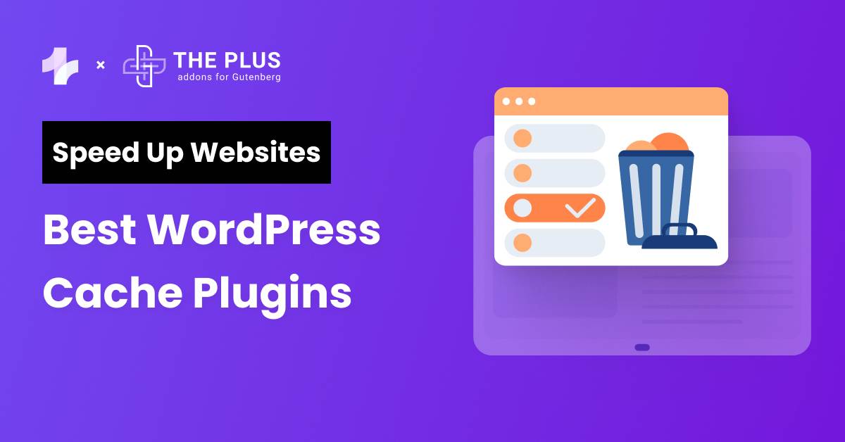 5 Best WordPress Cache Plugins [Speed Up Websites]
