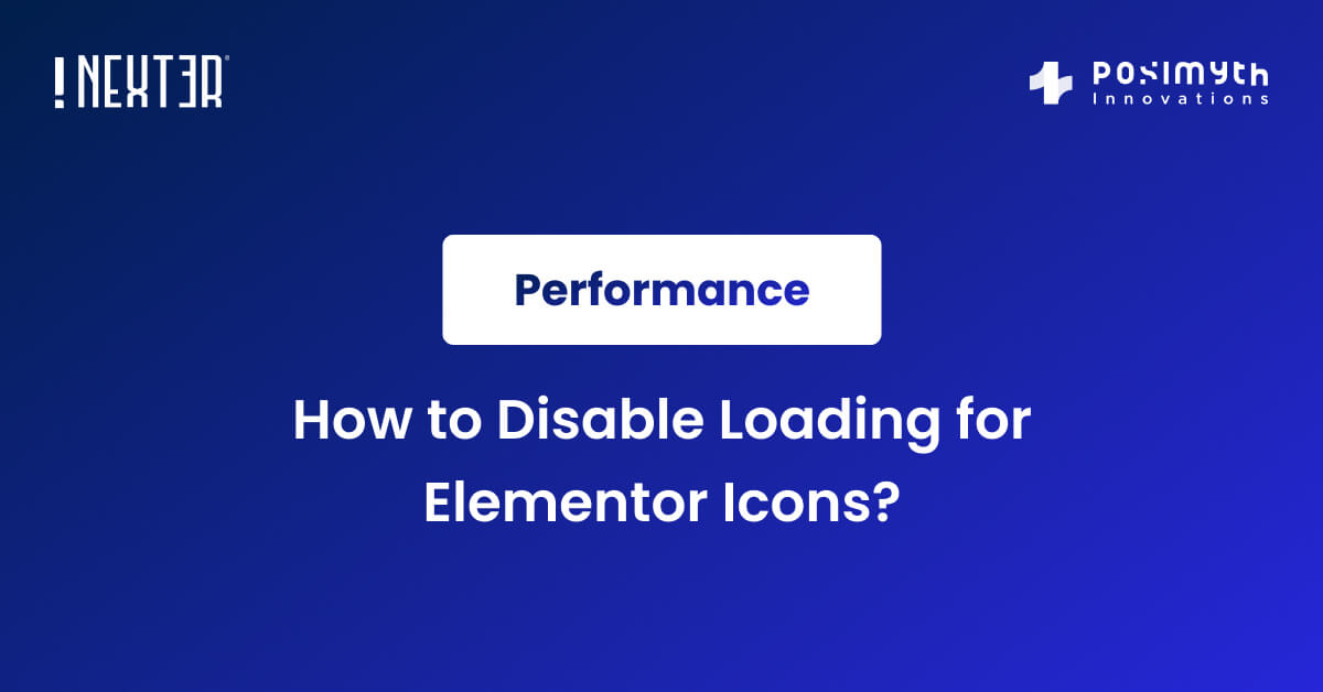 How to Disable Loading for Elementor Icons? - Nexter WordPress Theme