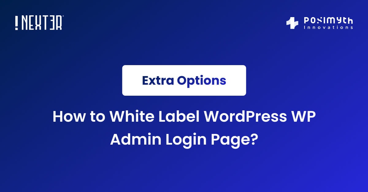 How to White Label WordPress WP Admin Login Page? - Nexter WordPress Theme