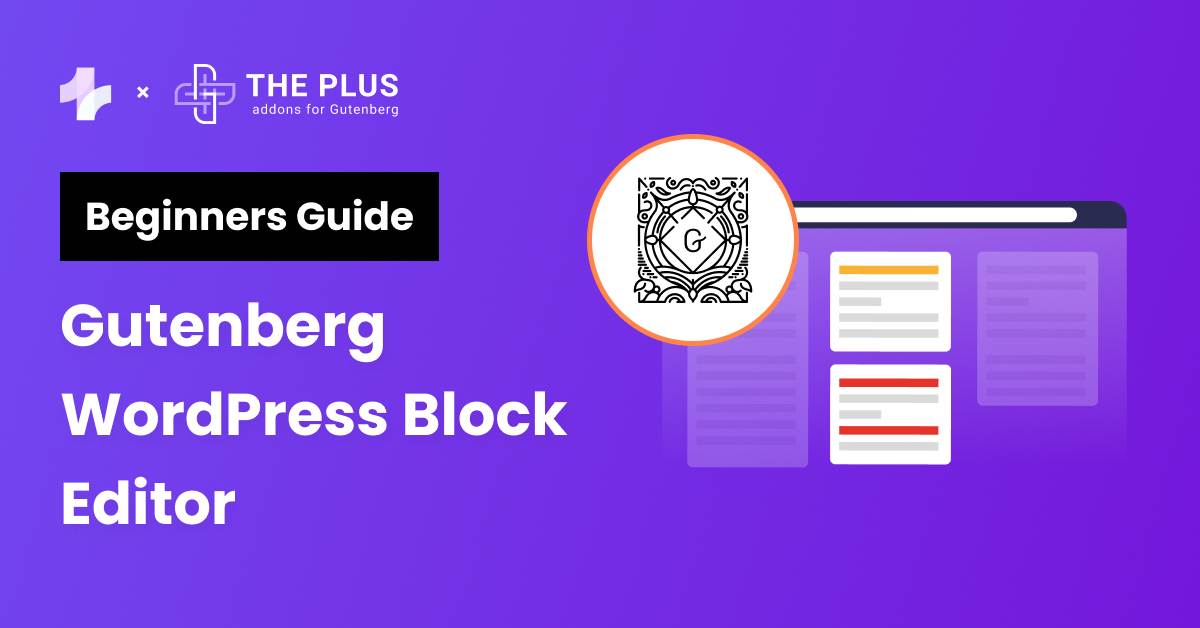 What is Gutenberg? [Beginners Guide to WordPress Block Editor]