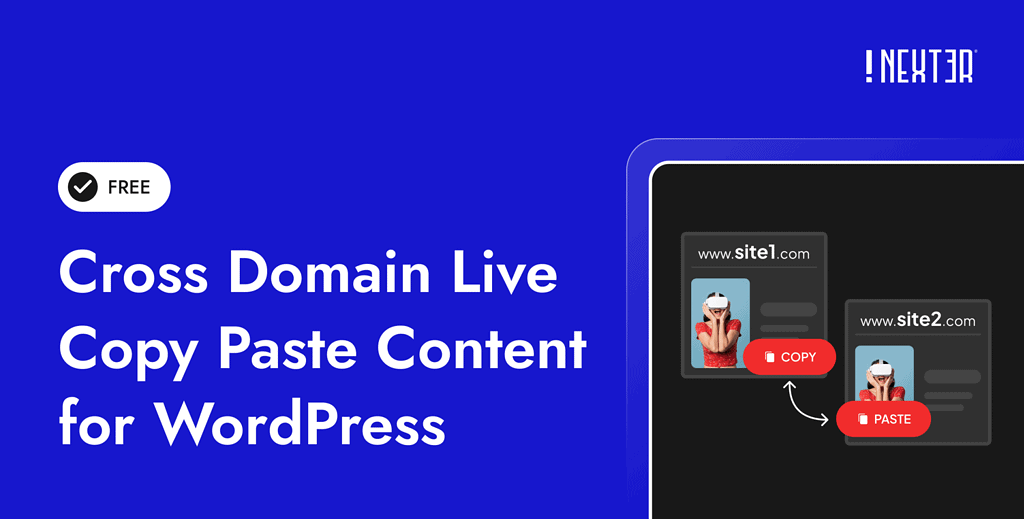 Cross Domain Live Copy Paste Content For WordPress - Nexter Blocks