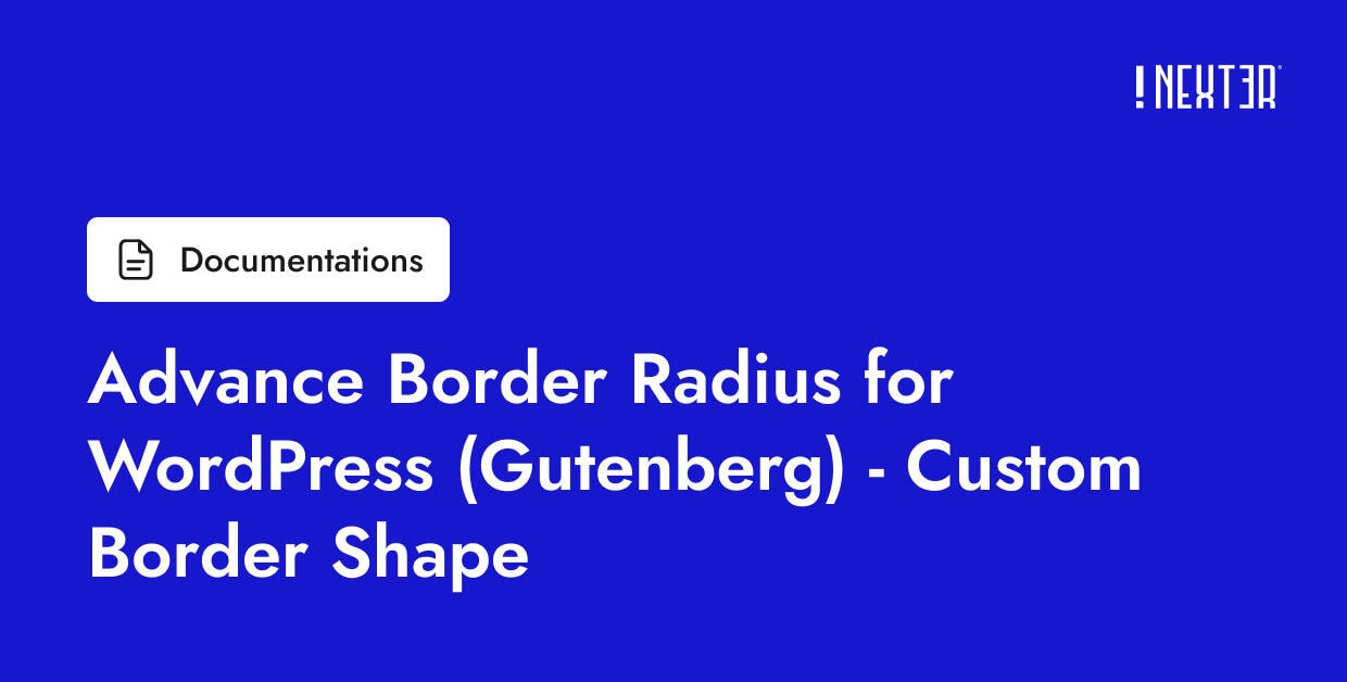 Advance Border Radius for WordPress (Gutenberg) - Custom Border Shape [Video Tutorial]