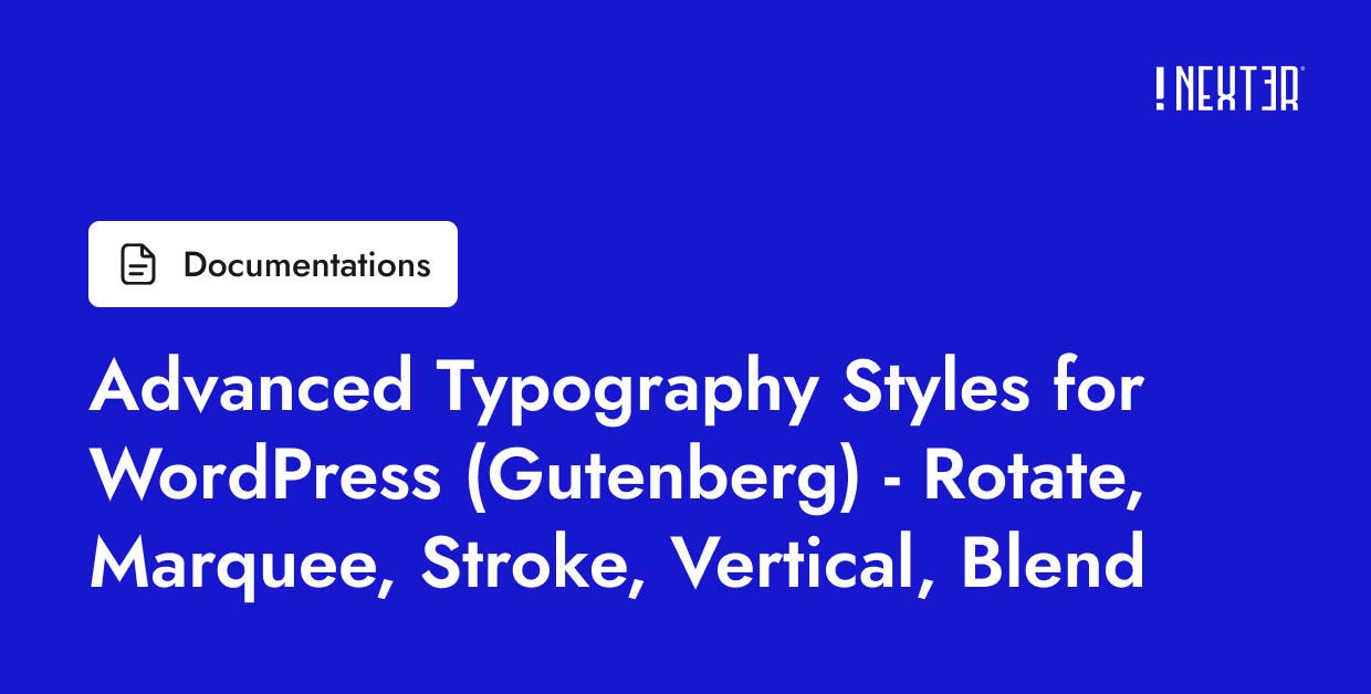 Advanced Typography Styles for WordPress (Gutenberg) - Rotate, Marquee, Stroke, Vertical, Blend ...