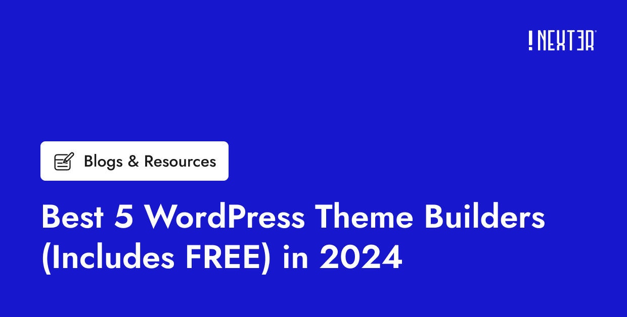 Best 5 WordPress Theme Builders (Includes FREE)