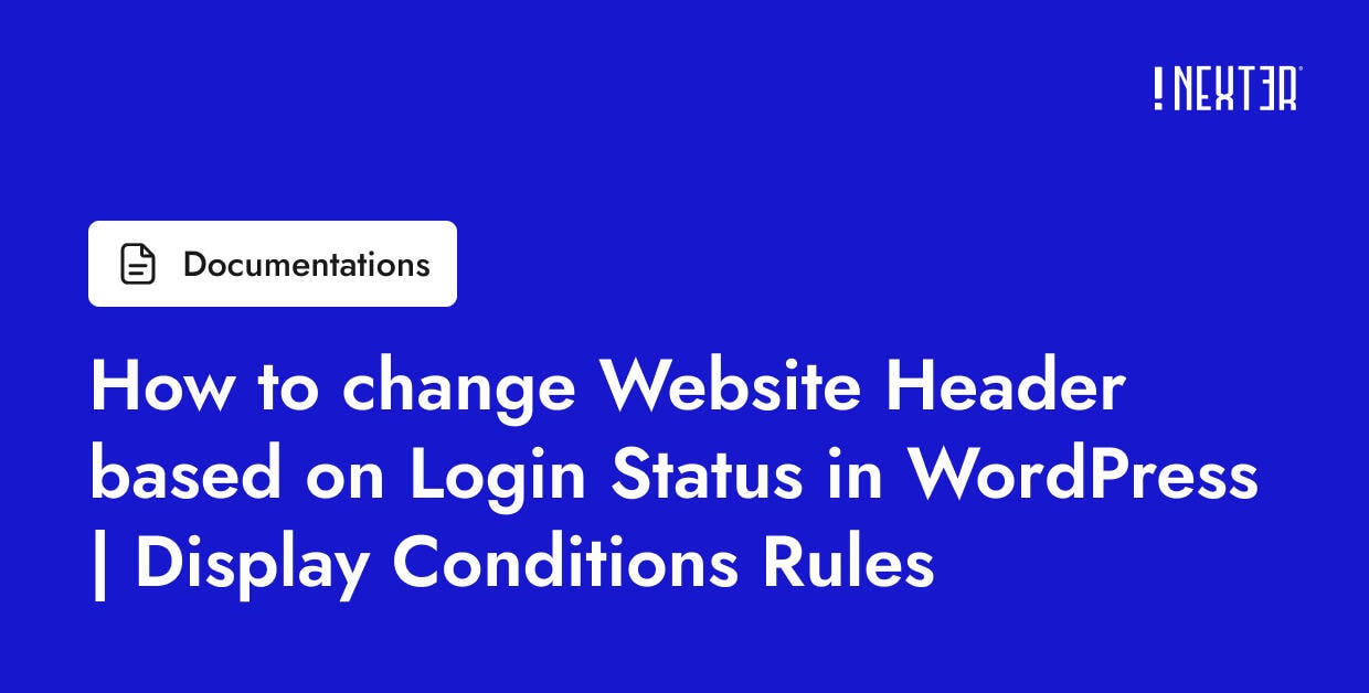 How to change Website Header based on Login Status in WordPress | Display Conditions Rules ...