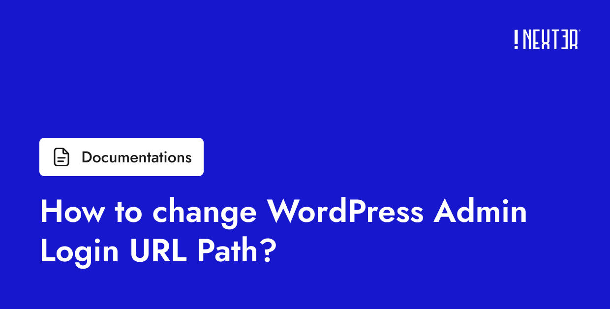 How to change WordPress Admin Login URL Path? How to change WordPress Admin Login URL Path?