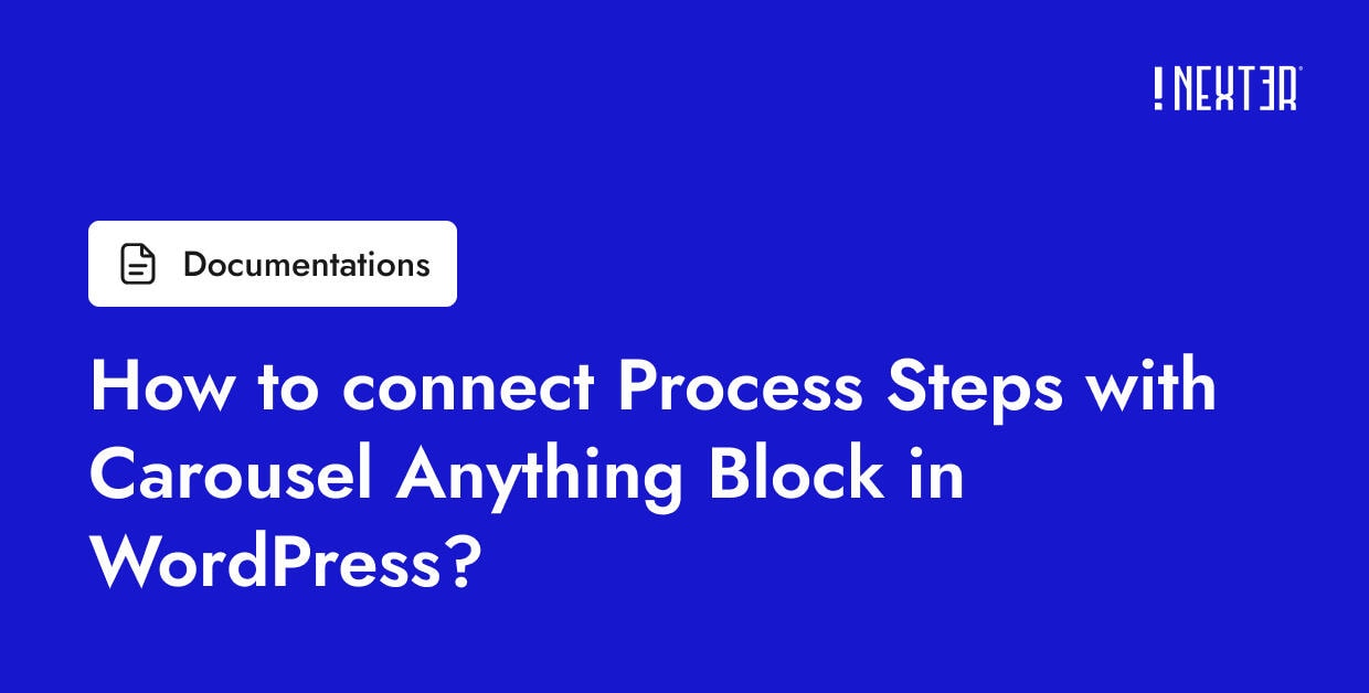 How to connect Process Steps with Carousel Anything Block in WordPress?