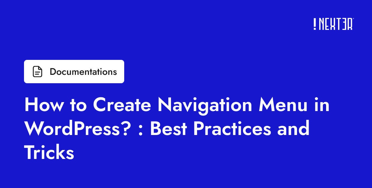 How To Create Navigation Menu In Wordpress Best Practices And Tricks