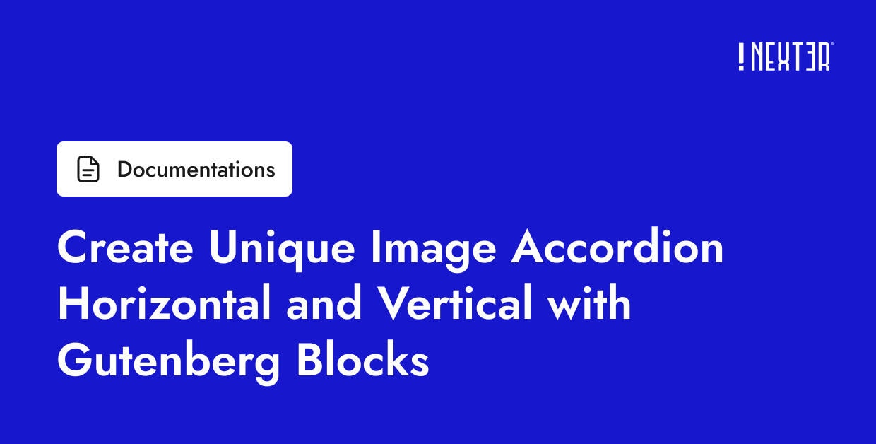Create Unique Image Accordion Horizontal And Vertical With Gutenberg Blocks Video Tutorial