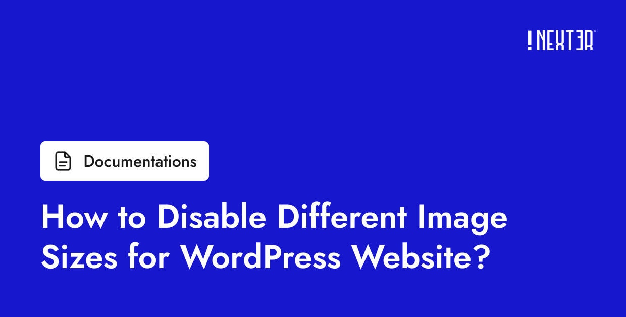 How to Disable Different Image Sizes for WordPress Website? How to Disable Different Image Sizes for WordPress Website?
