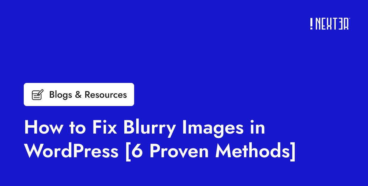 How to Fix Blurry Images in WordPress [6 Proven Methods]