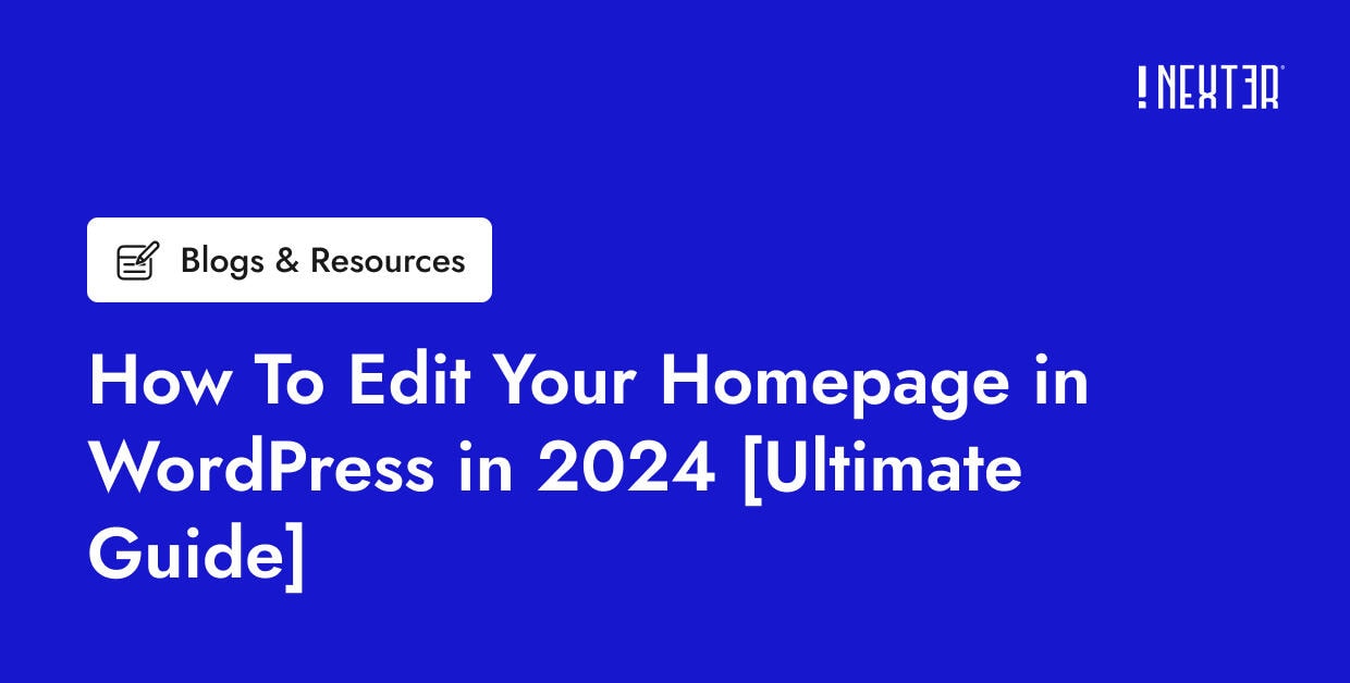 How To Edit Your Homepage in WordPress in 2025 [Ultimate Guide]