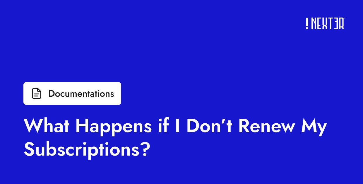 What Happens if I Don’t Renew My Subscriptions?