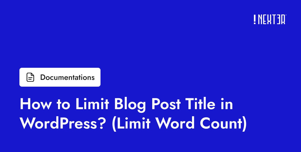 How to Limit Blog Post Title in WordPress? (Limit Word Count)
