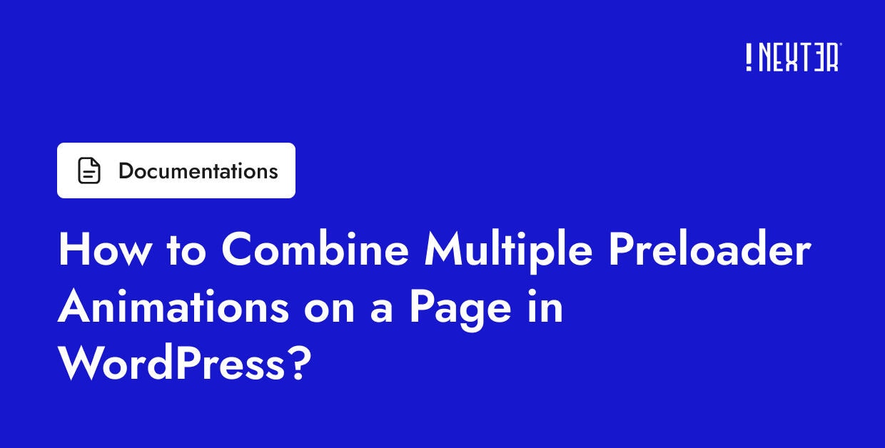 How to Combine Multiple Preloader Animations on a Page in WordPress?
