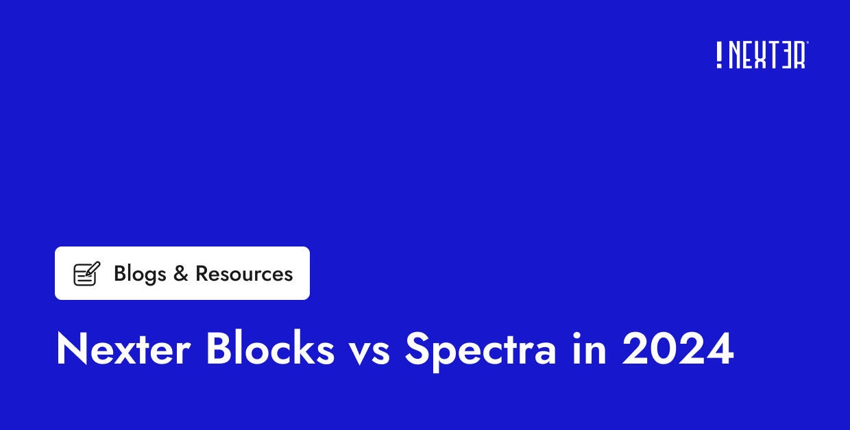 Nexter Blocks vs Spectra: 20+ Feature Comparisons