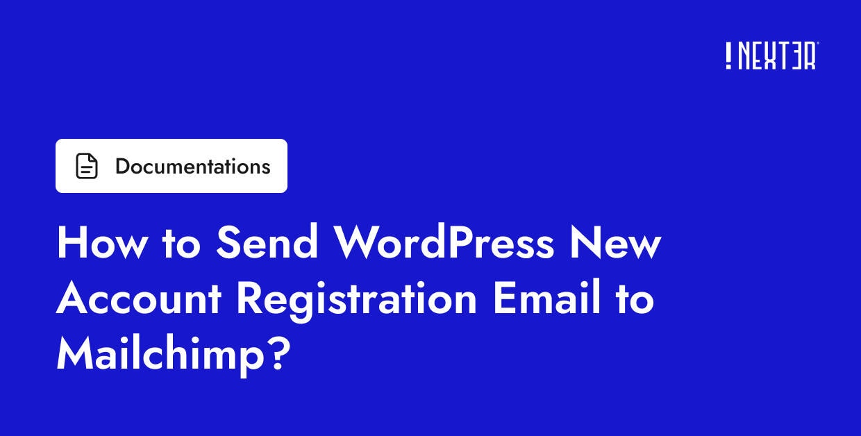 How to Send WordPress New Account Registration Email to Mailchimp?