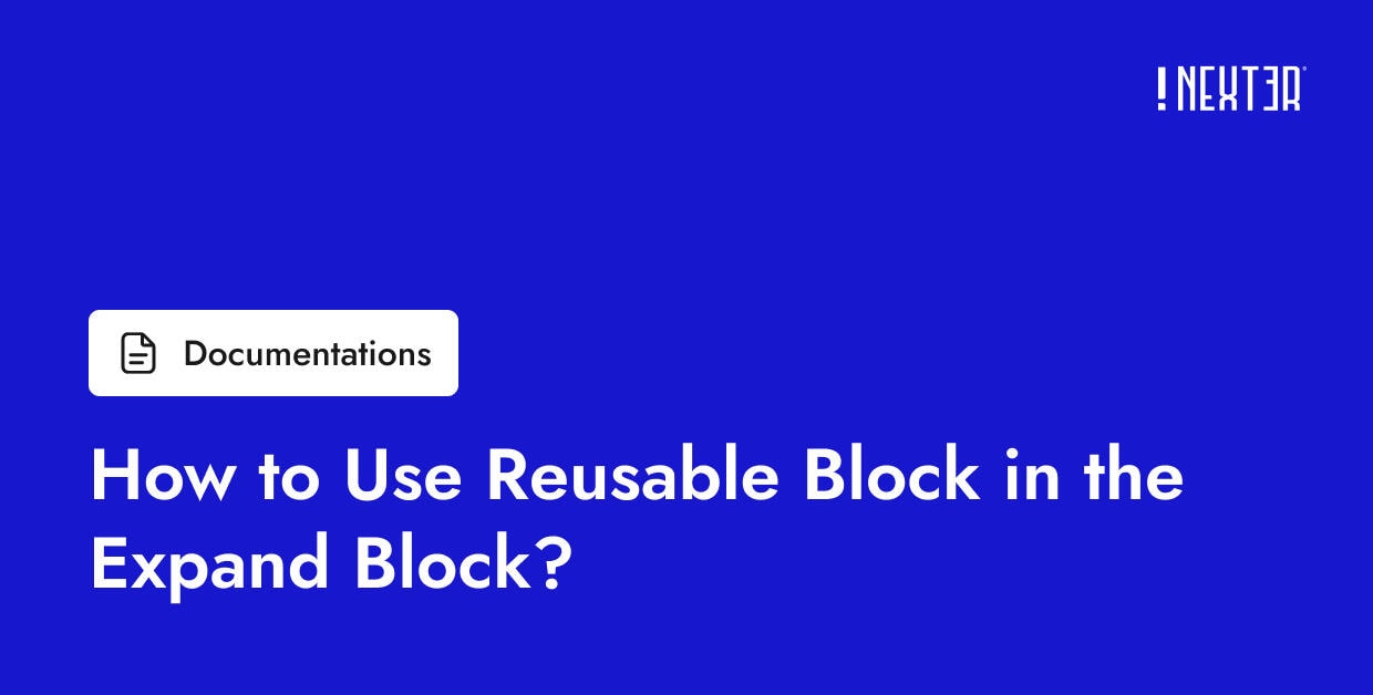 How to Use Reusable Block in the Expand Block?