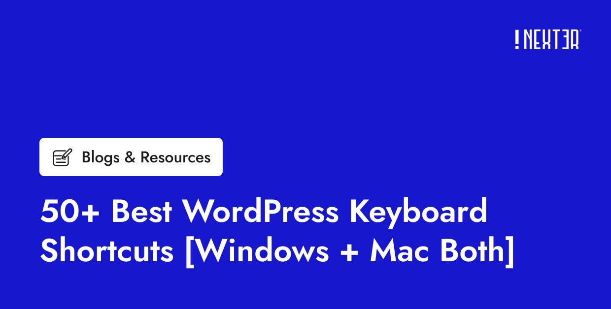 50+ Best WordPress Keyboard Shortcuts [Windows + Mac Both]