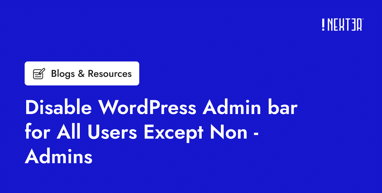 How To Disable Wordpress Admin Bar For All Users Except Administrators