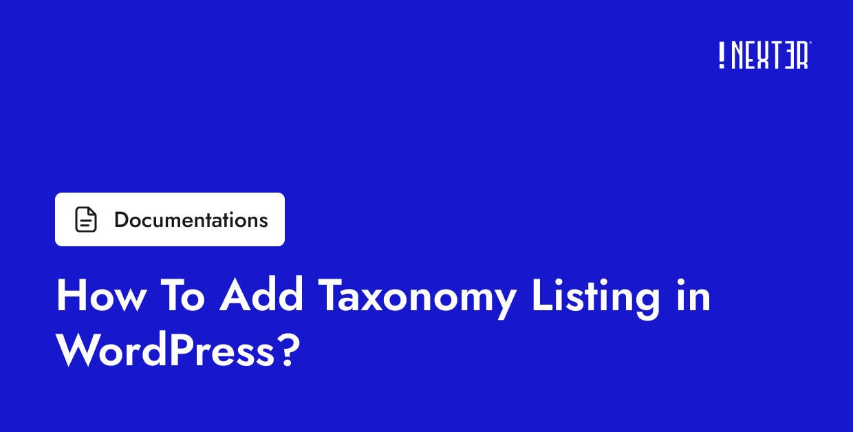 How To Add Taxonomy Listing in WordPress? - Nexter WP