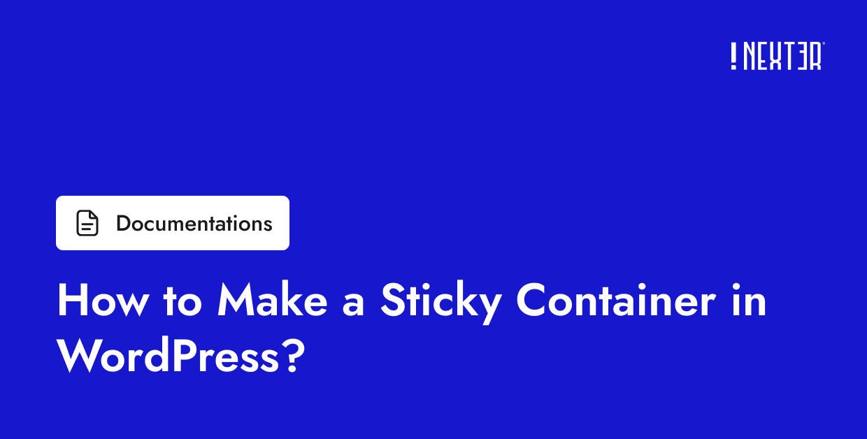 How to Make a Sticky Container in WordPress? - Nexter WP