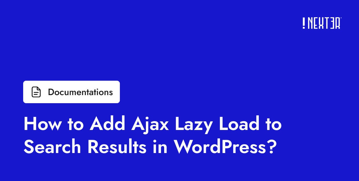 How to Add Ajax Lazy Load to Search Results in WordPress? - Nexter WP