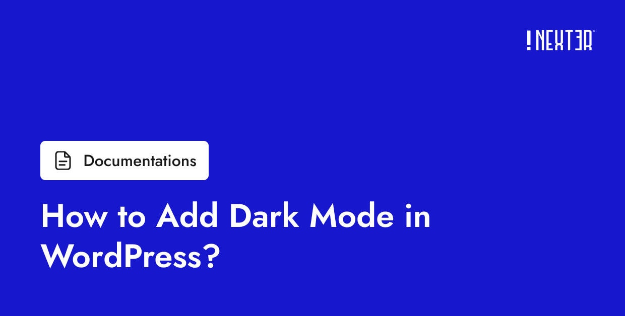 How to Add Dark Mode in WordPress? - Nexter WP