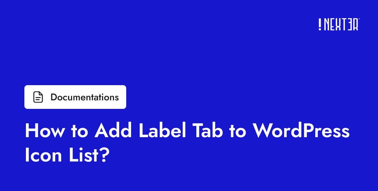 How to Add Label Tab to WordPress Icon List? - Nexter WP