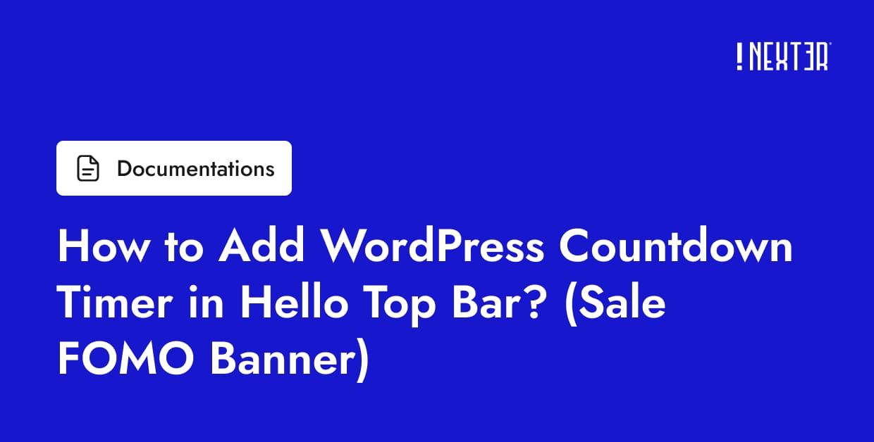 How To Add Wordpress Countdown Timer In Hello Top Bar Sale Fomo Banner Nexter Wp