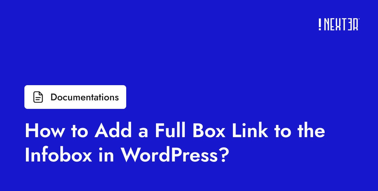 How to Add a Full Box Link to the Infobox in WordPress? - Nexter WP