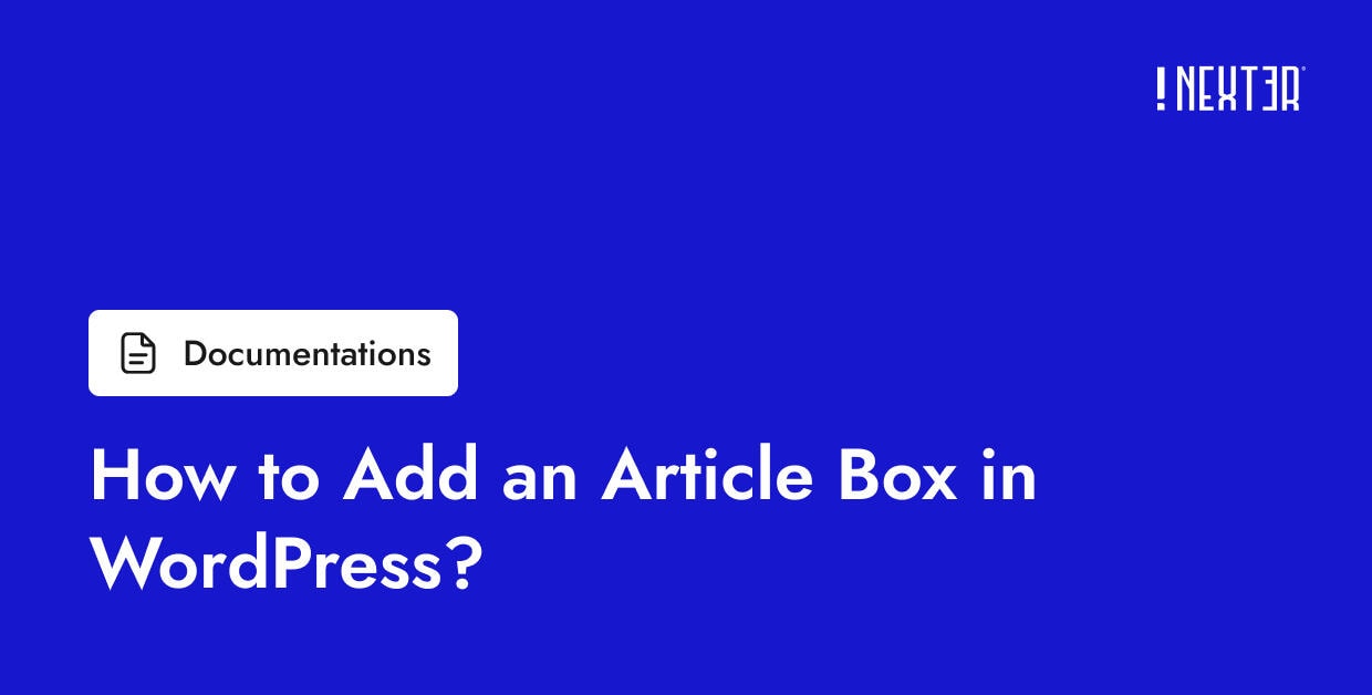How to Add an Article Box in WordPress? - Nexter WP