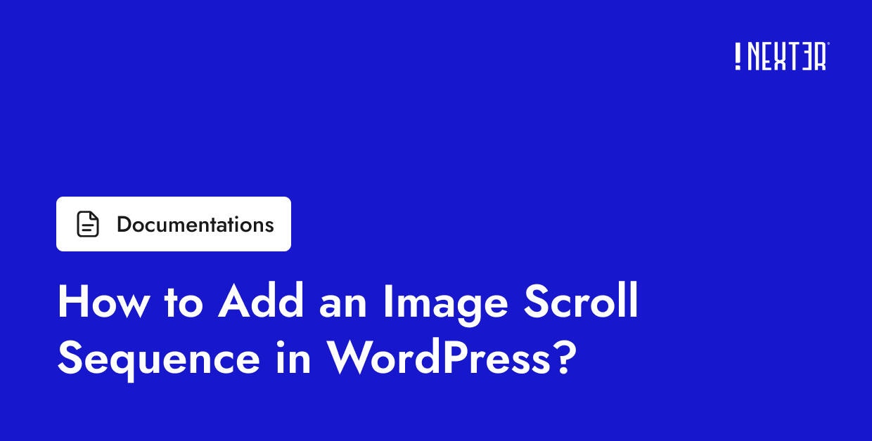How to Add an Image Scroll Sequence in WordPress? - Nexter WP