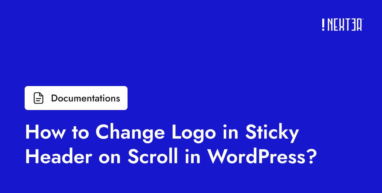 How to Change Logo in Sticky Header on Scroll in WordPress? - Nexter WP