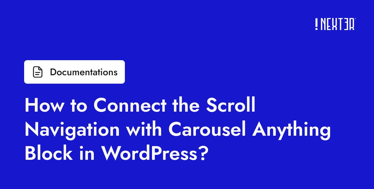 How to Connect the Scroll Navigation with Carousel Anything Block in WordPress? - Nexter WP