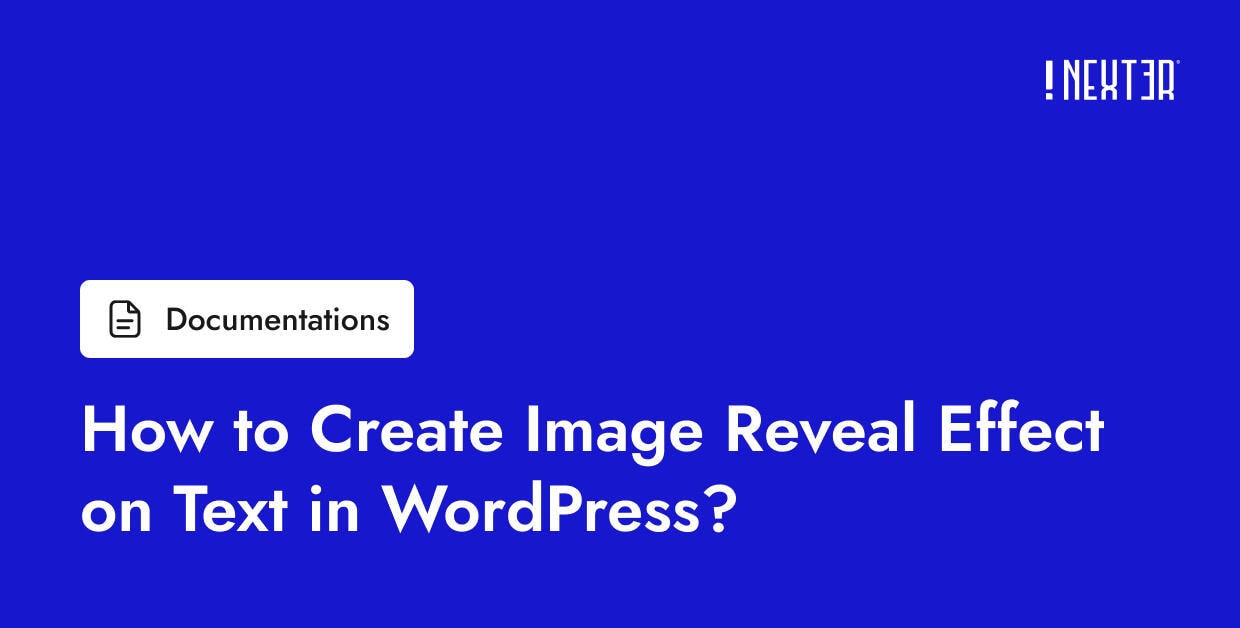 How to Create Image Reveal Effect on Text in WordPress? - Nexter WP