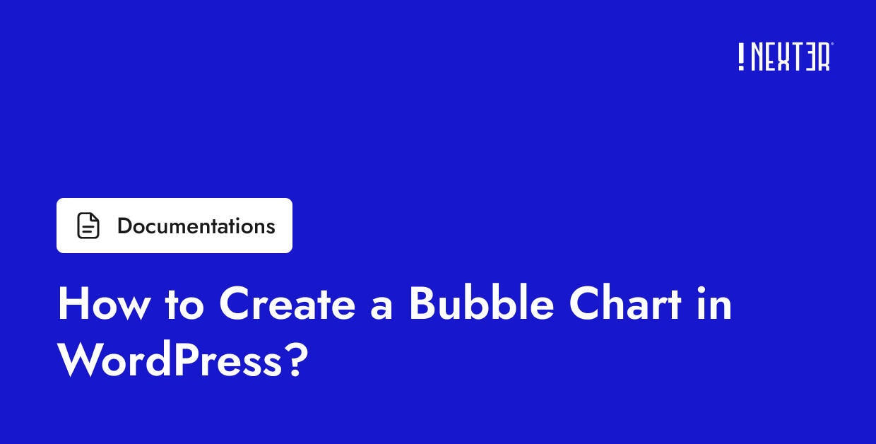 How to Create a Bubble Chart in WordPress? - Nexter WP