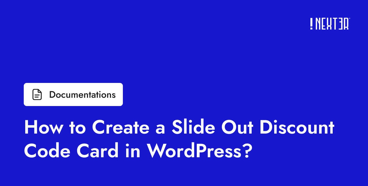 How to Create a Slide Out Discount Code Card in WordPress? - Nexter WP