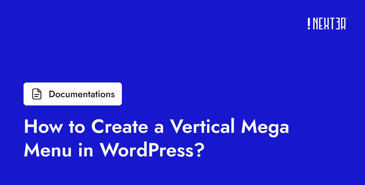 How to Create a Vertical Mega Menu in WordPress? - Nexter WP