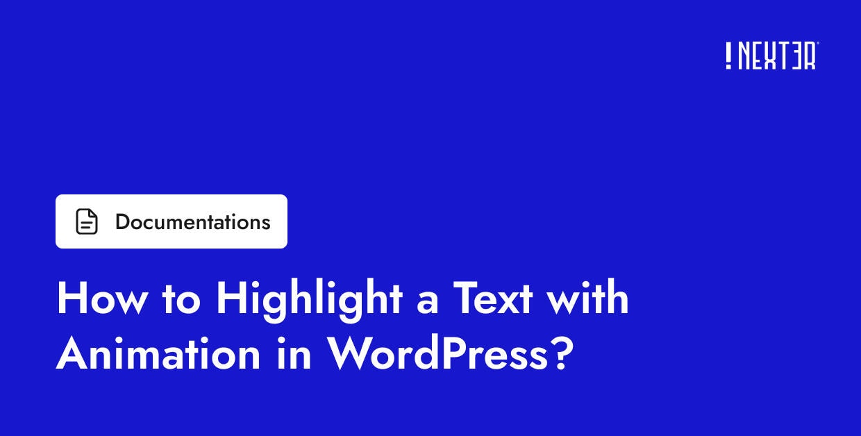 How to Highlight a Text with Animation in WordPress? - Nexter WP