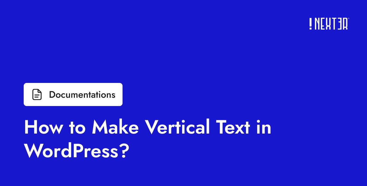 How to Make Vertical Text in WordPress? - Nexter WP