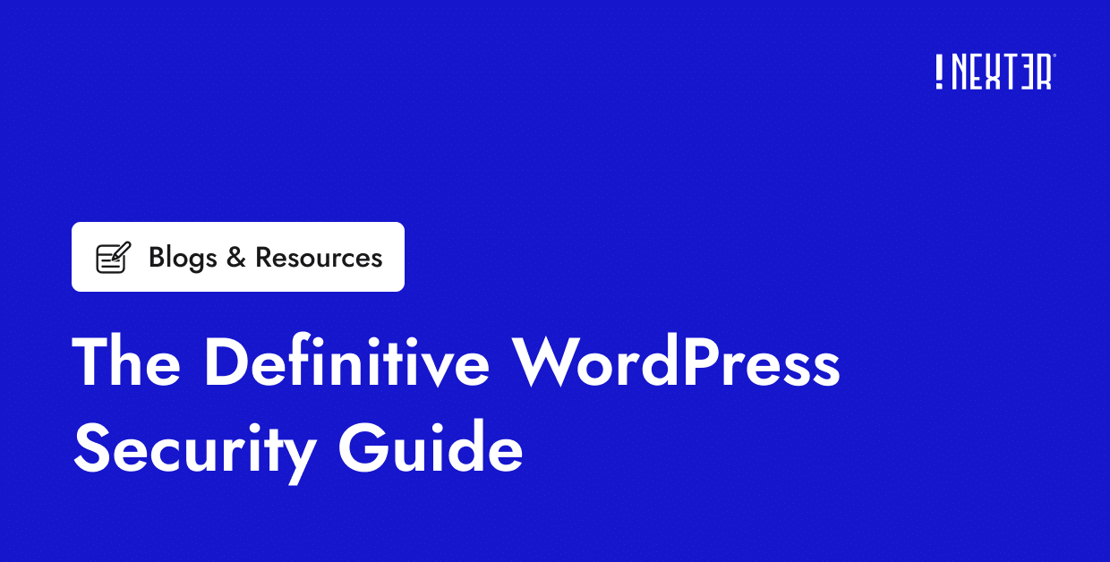 The Ultimate Wordpress Security Guide Nexterwp