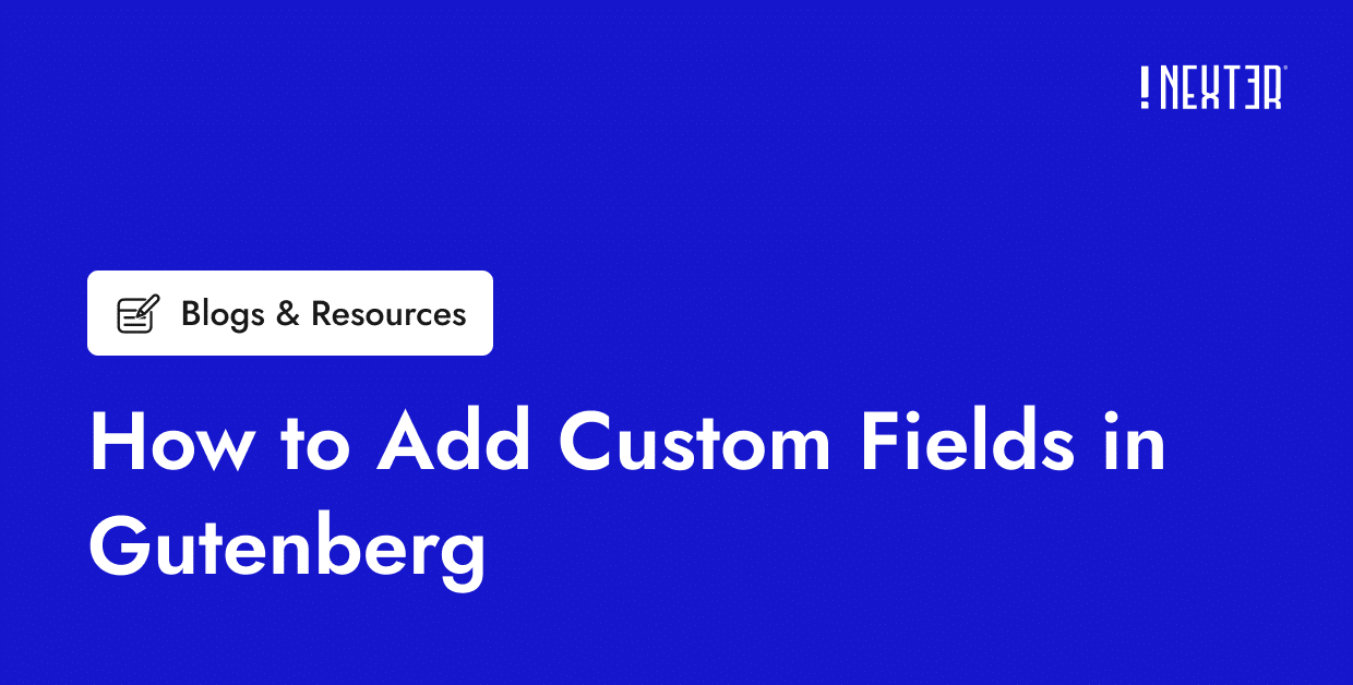 How to Add Custom Fields in Gutenberg (without Coding)
