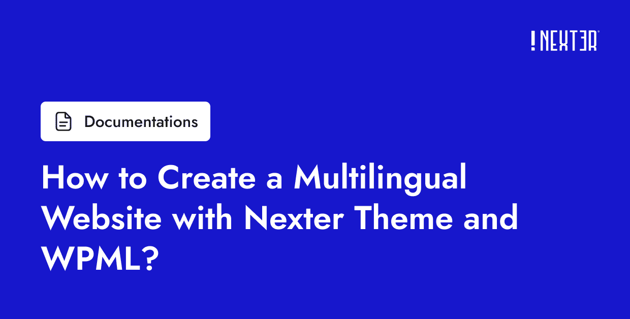 How to Create a Multilingual Website with Nexter Theme and WPML? - Nexter WP